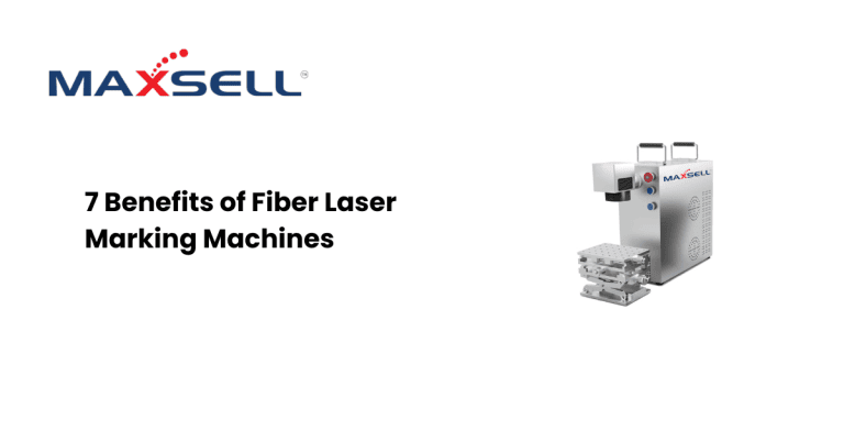 7 Benefits of Fiber Laser Marking Machines | Maxsell